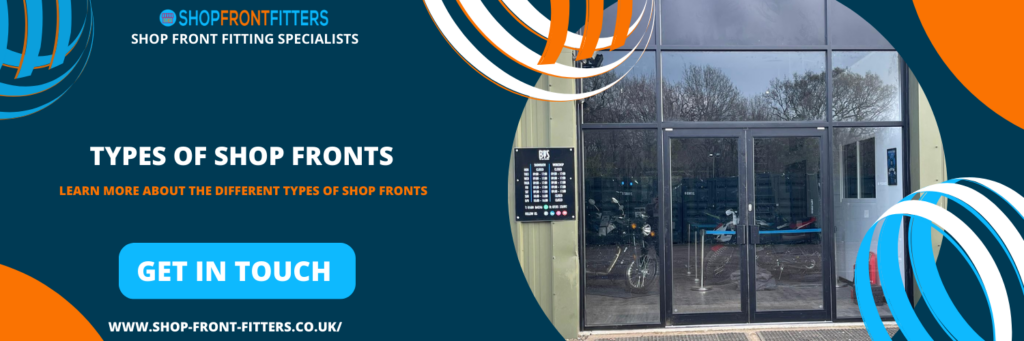 Shop Front Fitters – Aluminium and Glass Shopfronts